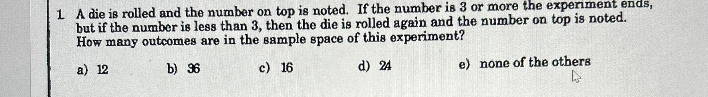 Solved 1 ﻿A die is rolled and the number on top is noted. If | Chegg.com