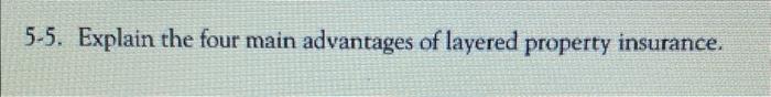 Solved 5-5. Explain the four main advantages of layered | Chegg.com