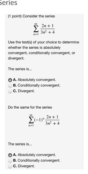 Solved Series (1 point) Consider the series 2n + 1 3n2 + 4 | Chegg.com
