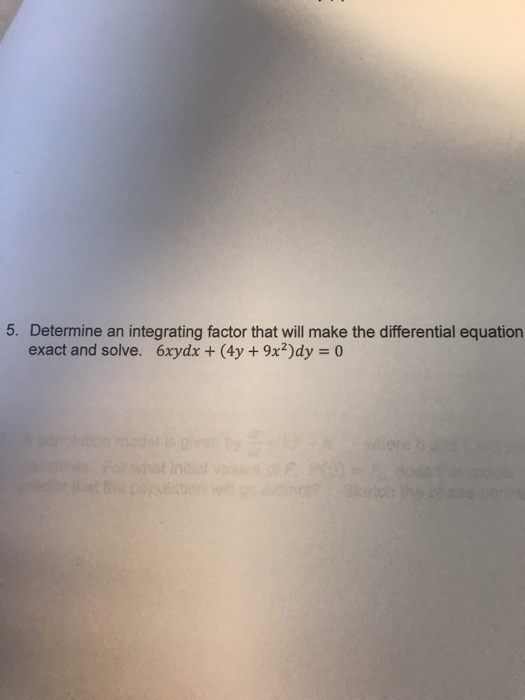 Solved 5. Determine an integrating factor that will make the | Chegg.com