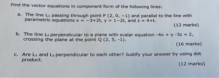 Solved Find the vector equations in component form of the | Chegg.com