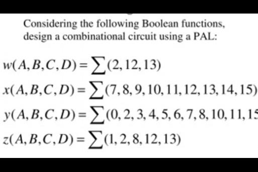 Solved Considering The Following Boolean Functions Design A 