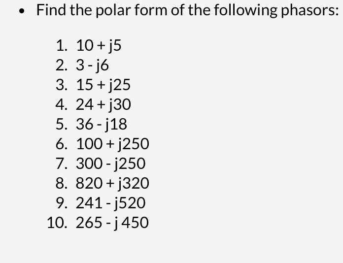 Solved Find the polar form of the following phasors: 1. | Chegg.com