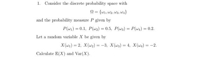 1. Consider the discrete probability space with | Chegg.com