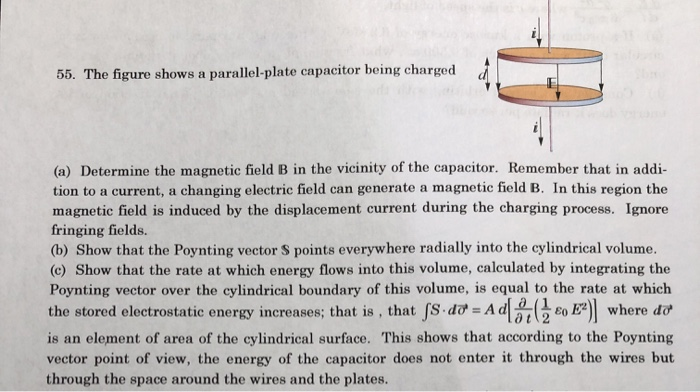 Solved 55. The figure shows a parallel-plate capacitor being | Chegg.com