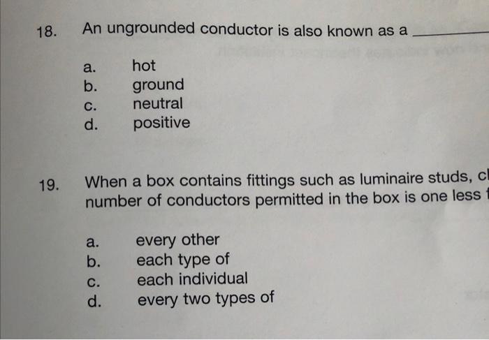 Solved 18. An ungrounded conductor is also known as a hot ا | Chegg.com