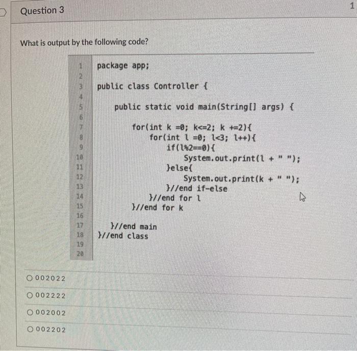 Solved 1 Question 3 What is output by the following code? | Chegg.com