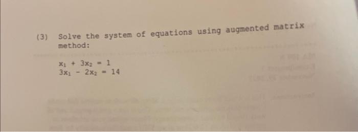 Solved (3) Solve the system of equations using augmented | Chegg.com