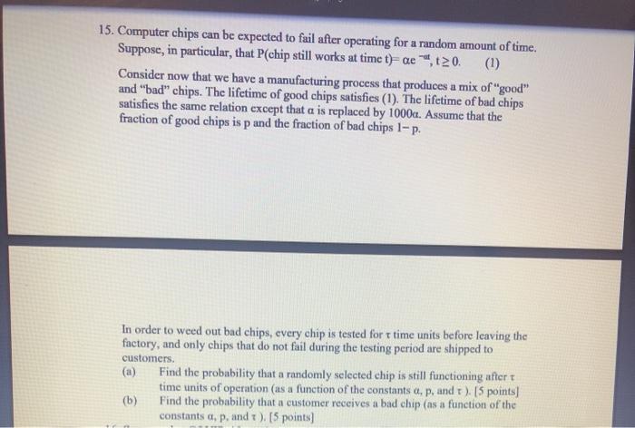 Solved 15. Computer chips can be expected to fail after | Chegg.com