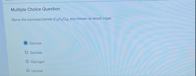 Solved Multiple Cholce QuestionNume the monosaccharide | Chegg.com