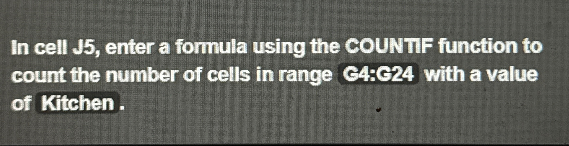 Solved In cell J5, ﻿enter a formula using the COUNIIF | Chegg.com