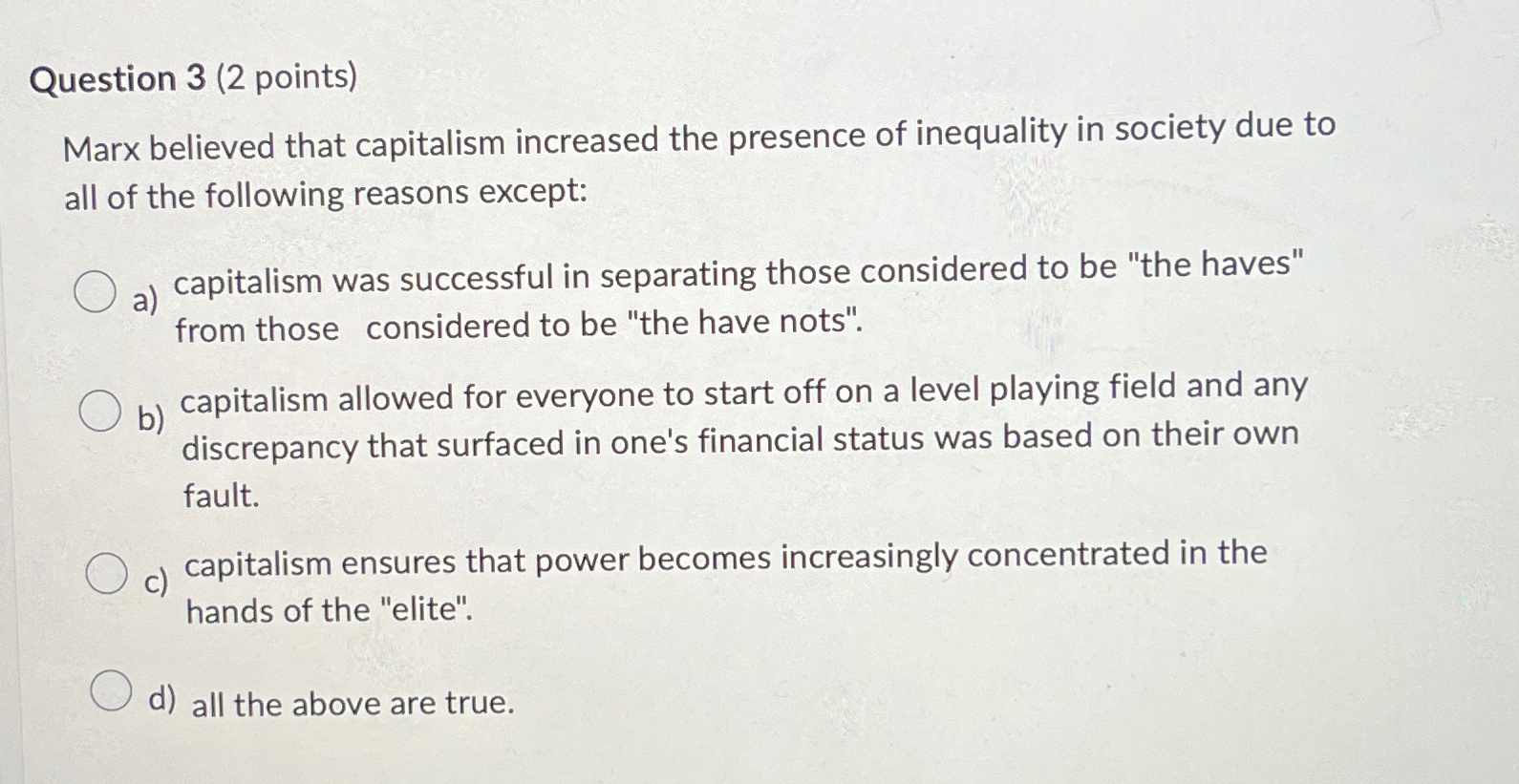 Solved Question 3 (2 ﻿points)Marx believed that capitalism | Chegg.com