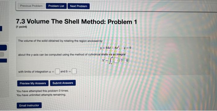 Solved 7.3 Volume The Shell Method: Problem 1 (1 point) The | Chegg.com