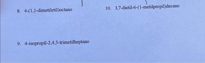 8. 4-(1,1-dimetiletil)octano 9. | Chegg.com