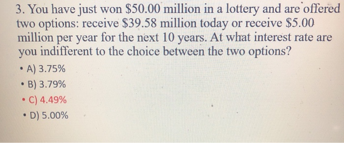 Solved 3. You have just won $50.00 million in a lottery and | Chegg.com
