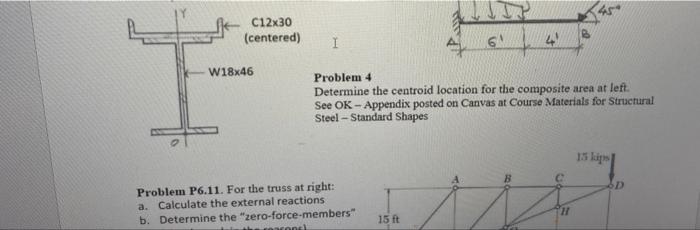 Solved C12x30 (centered) I 4 6 | 4 F W18x46 Problem 4 | Chegg.com