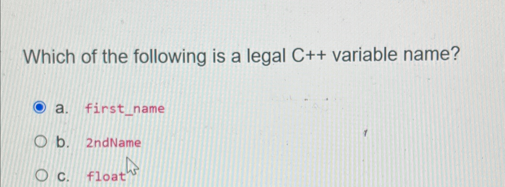 Solved Which of the following is a legal C++ ﻿variable | Chegg.com