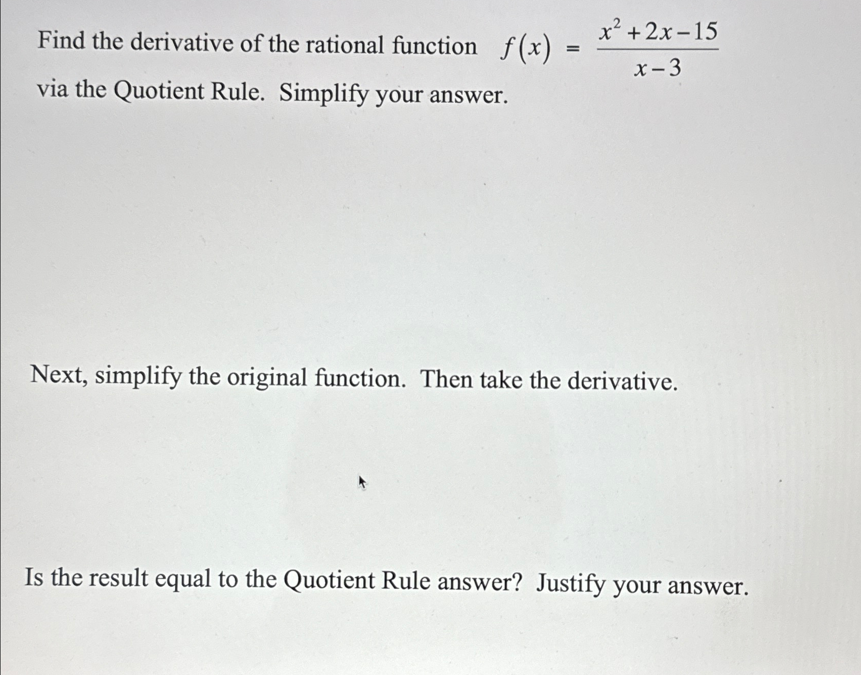 Solved Find The Derivative Of The Rational Function