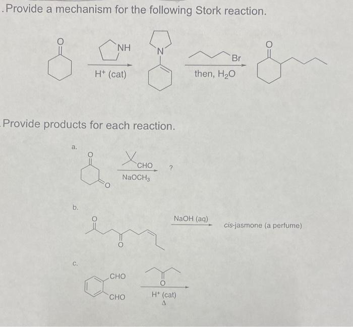 Solved organic chemistryProvide the mechanism for the Stork | Chegg.com