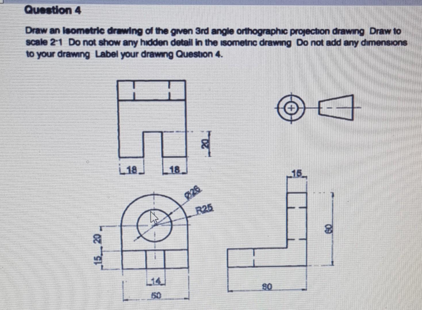 Solved Question 4 Draw an Isometric drawing of the given 3rd | Chegg.com