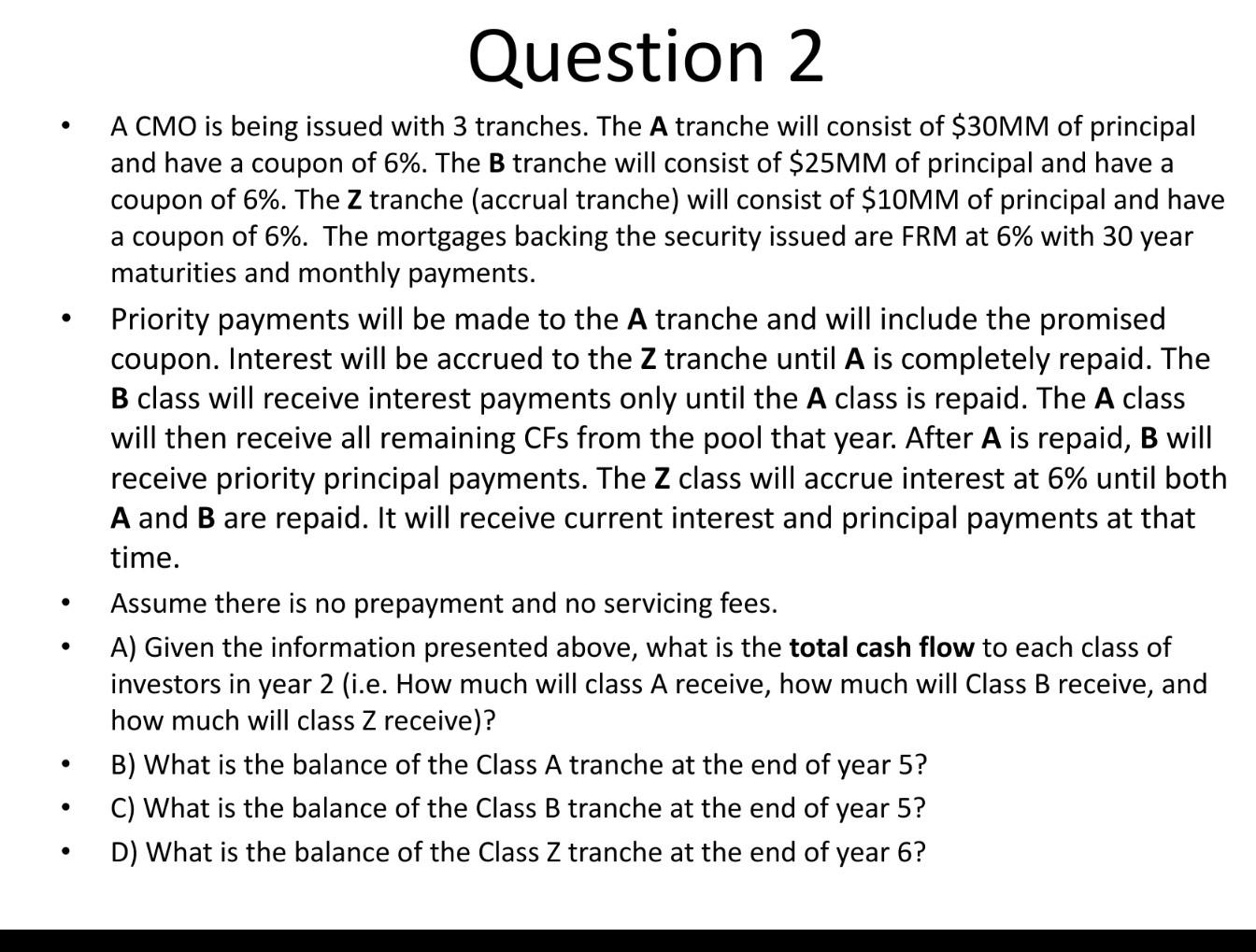 Solved - A CMO is being issued with 3 tranches. The A | Chegg.com