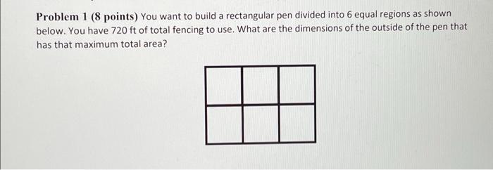 Solved Problem 1 (8 points) You want to build a rectangular | Chegg.com