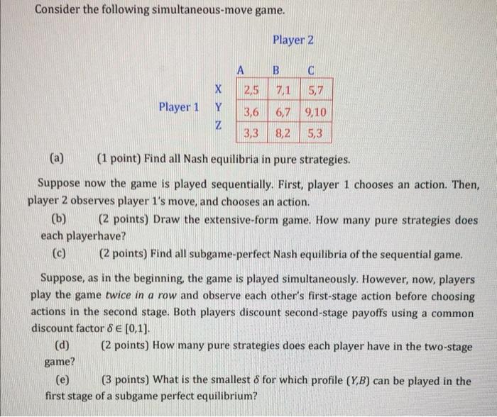 Solved Consider the following simultaneous-move game. Player | Chegg.com