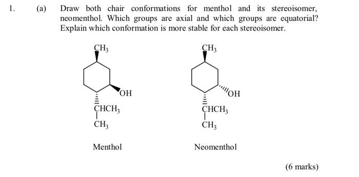 Solved 1. (a) Draw both chair conformations for menthol and | Chegg.com