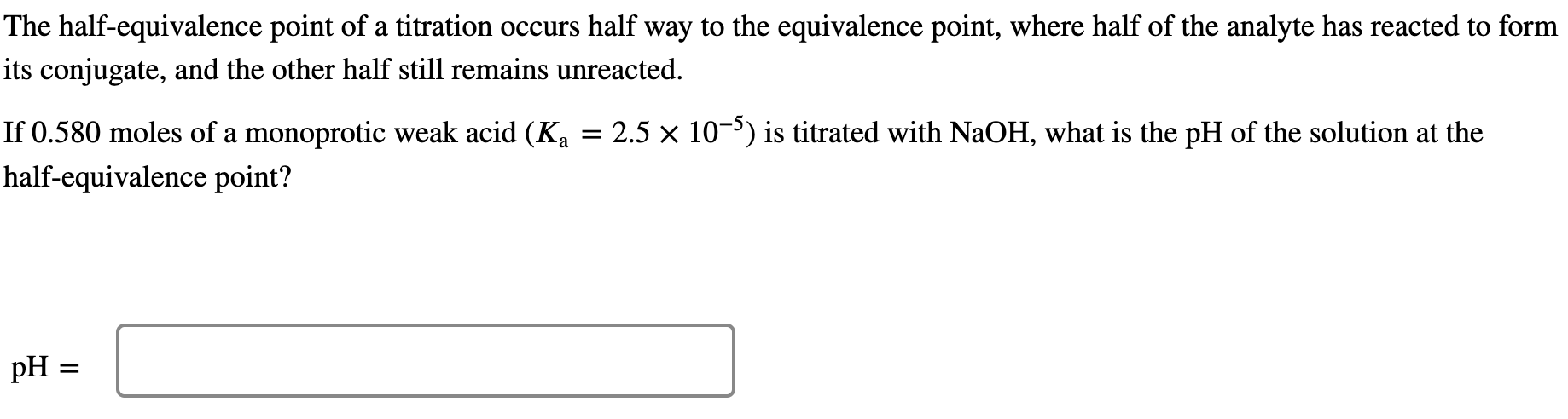 Solved The half-equivalence point of a titration occurs half | Chegg.com