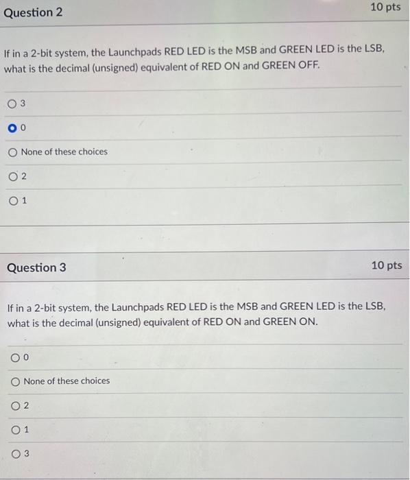 [Solved]: If in a 2-bit system, the Launchpads RED LED is t