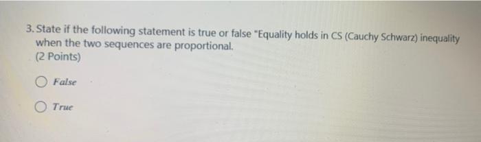 Solved 3. State if the following statement is true or false | Chegg.com