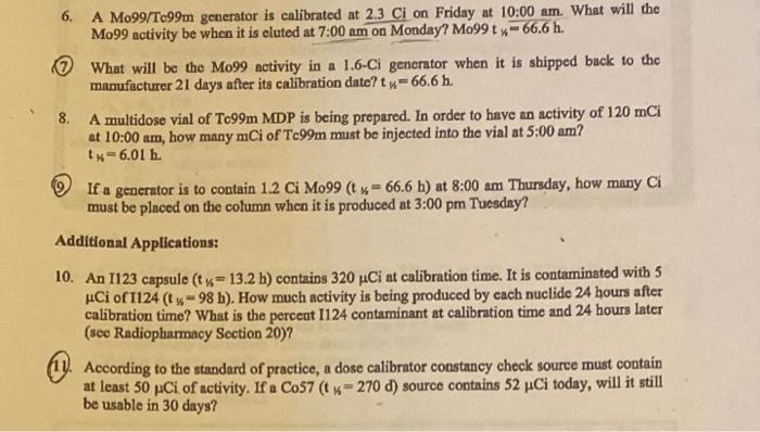 Solved 6. A Mo99/Tc99m generator is calibrated at 2.3Ci on | Chegg.com