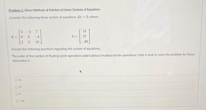 Solved Problem 1; Direct Methods of Solution of Linear | Chegg.com