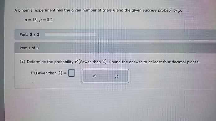 Solved A binomial experiment has the given number of trials | Chegg.com