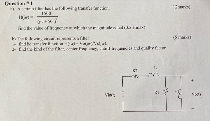 Solved Question #1 a) A certain filter has the following | Chegg.com