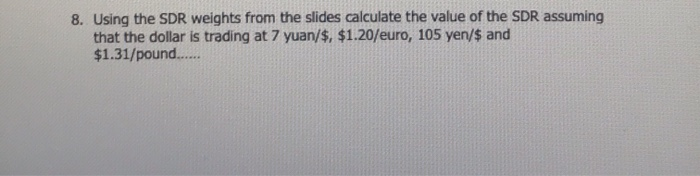 8. Using the SDR weights from the slides calculate | Chegg.com