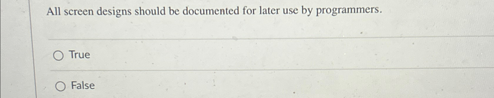 Solved All screen designs should be documented for later use | Chegg.com