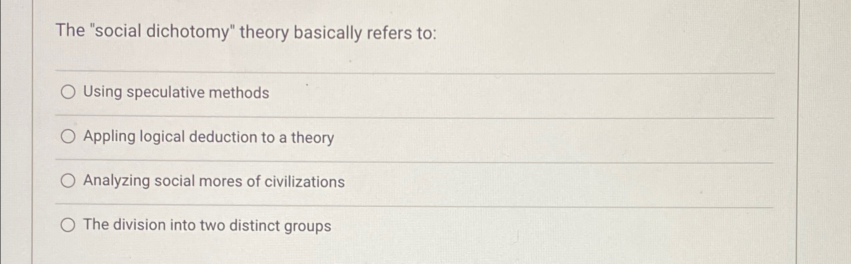 The "social dichotomy" theory basically refers | Chegg.com