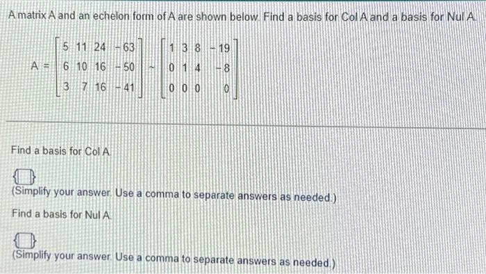 Solved A matrix A and an echelon form of A are shown below. | Chegg.com