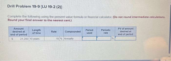 Solved Complete the following using the present value | Chegg.com