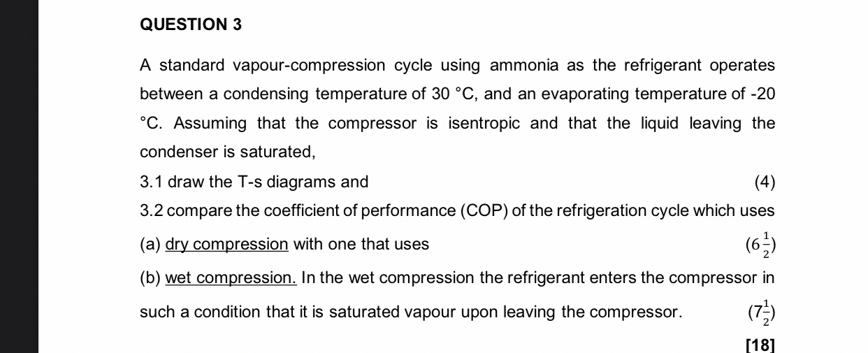 Solved QUESTION 3A standard vapour-compression cycle using | Chegg.com