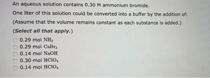 Solved An aqueous solution contains 0.30M ammonium bromide. | Chegg.com
