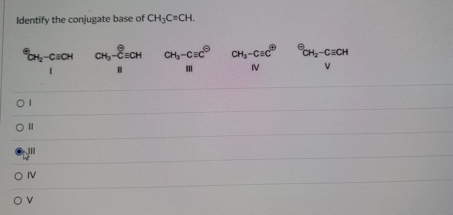 Solved Identify the conjugate base of CH3C=CH. CH2-CECH | Chegg.com