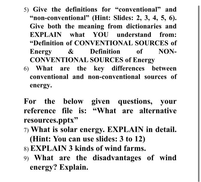 Solved 5) Give the definitions for "conventional” and | Chegg.com