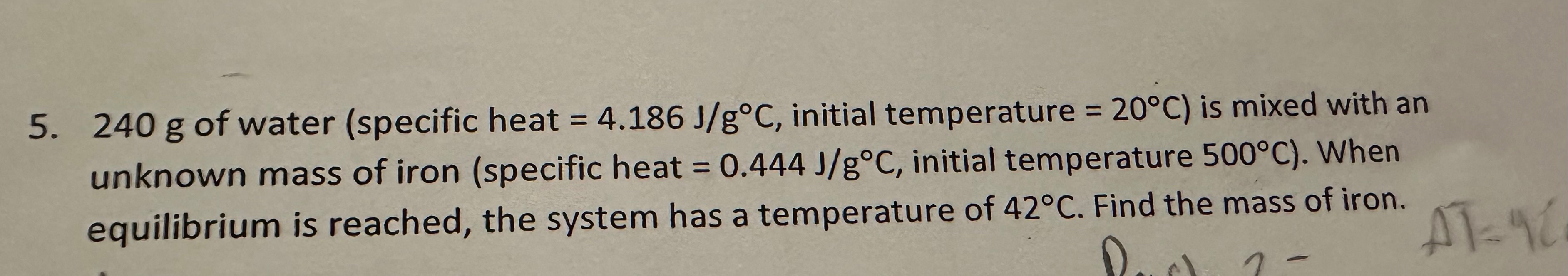 Solved 240g ﻿of water (specific heat =4.186Jg°C, ﻿initial | Chegg.com