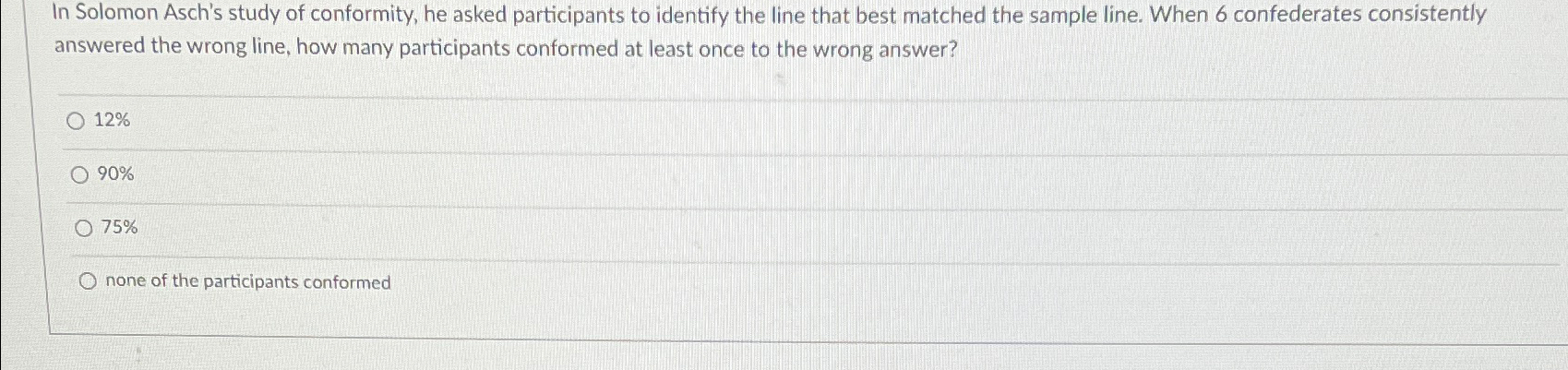 Solved In Solomon Asch's study of conformity, he asked | Chegg.com