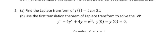 Solved 2. (a) Find the Laplace transform of f(t) = t cos 3t. | Chegg.com