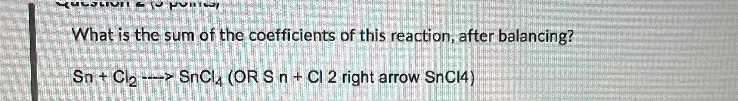 What is the sum of the coefficients of this reaction, | Chegg.com