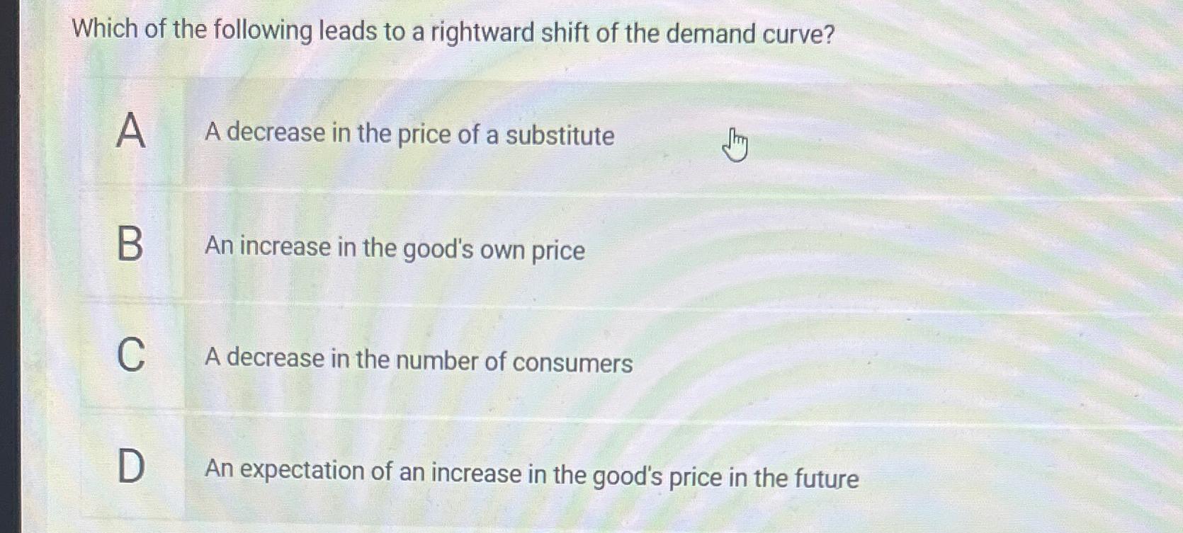 Solved Which of the following leads to a rightward shift of | Chegg.com