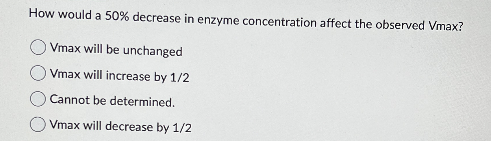 Solved How would a 50% ﻿decrease in enzyme concentration | Chegg.com